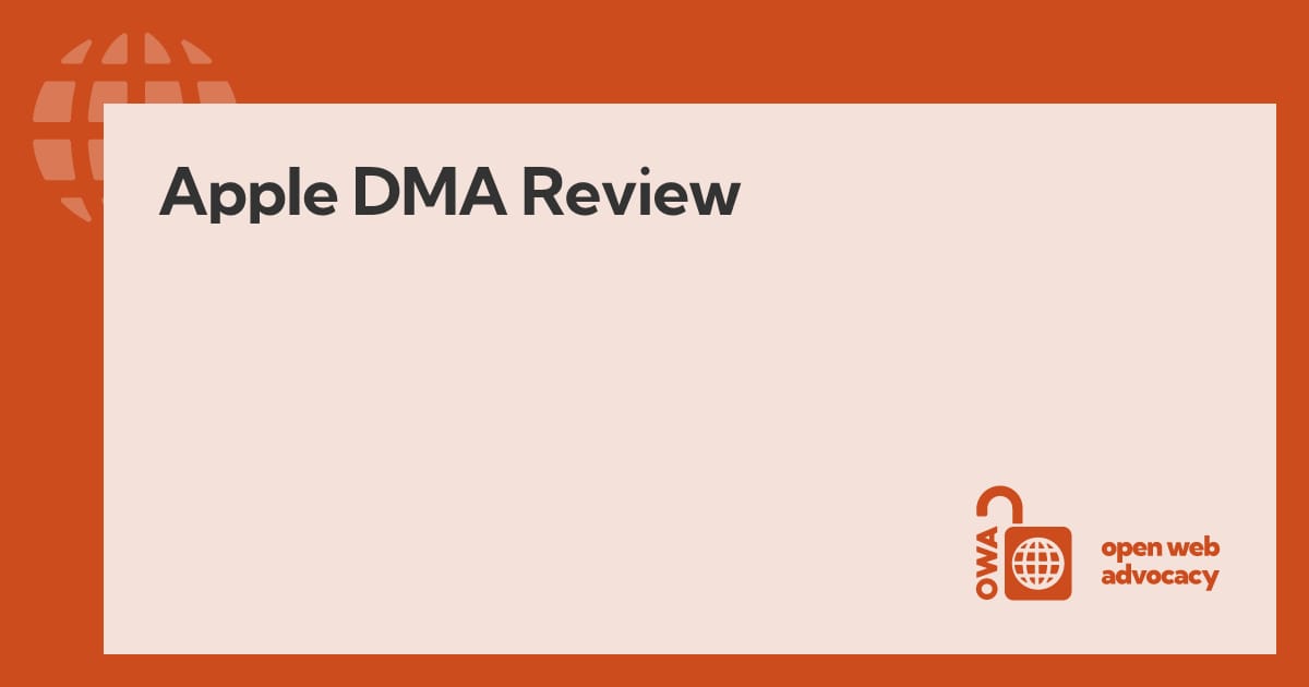 Apple DMA Review - Open Web Advocacy